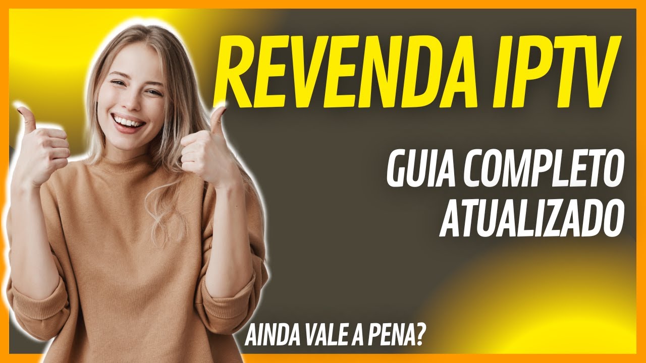 Como Revender IPTV? Melhor IPTV para Revenda 2023!